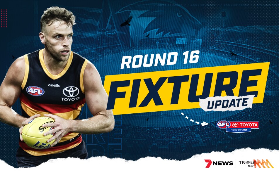 Fixture Update: Round 16