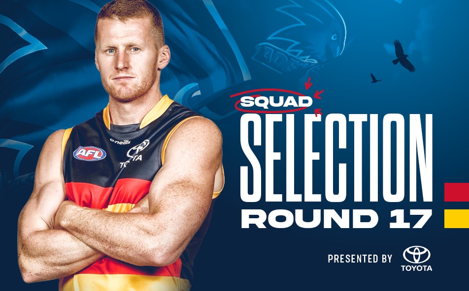 Squad Selection: Round 17