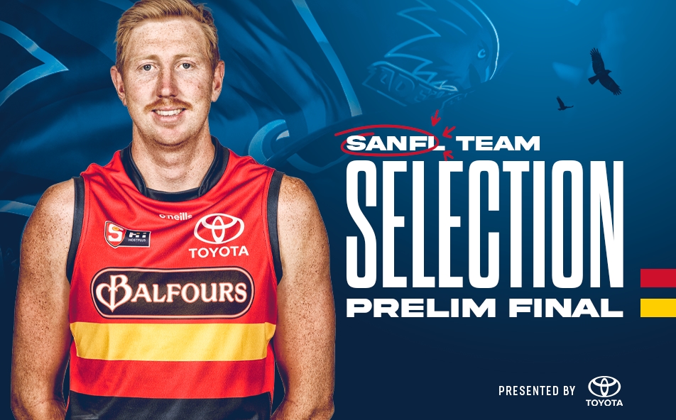 SANFL Team Selection: Preliminary Final